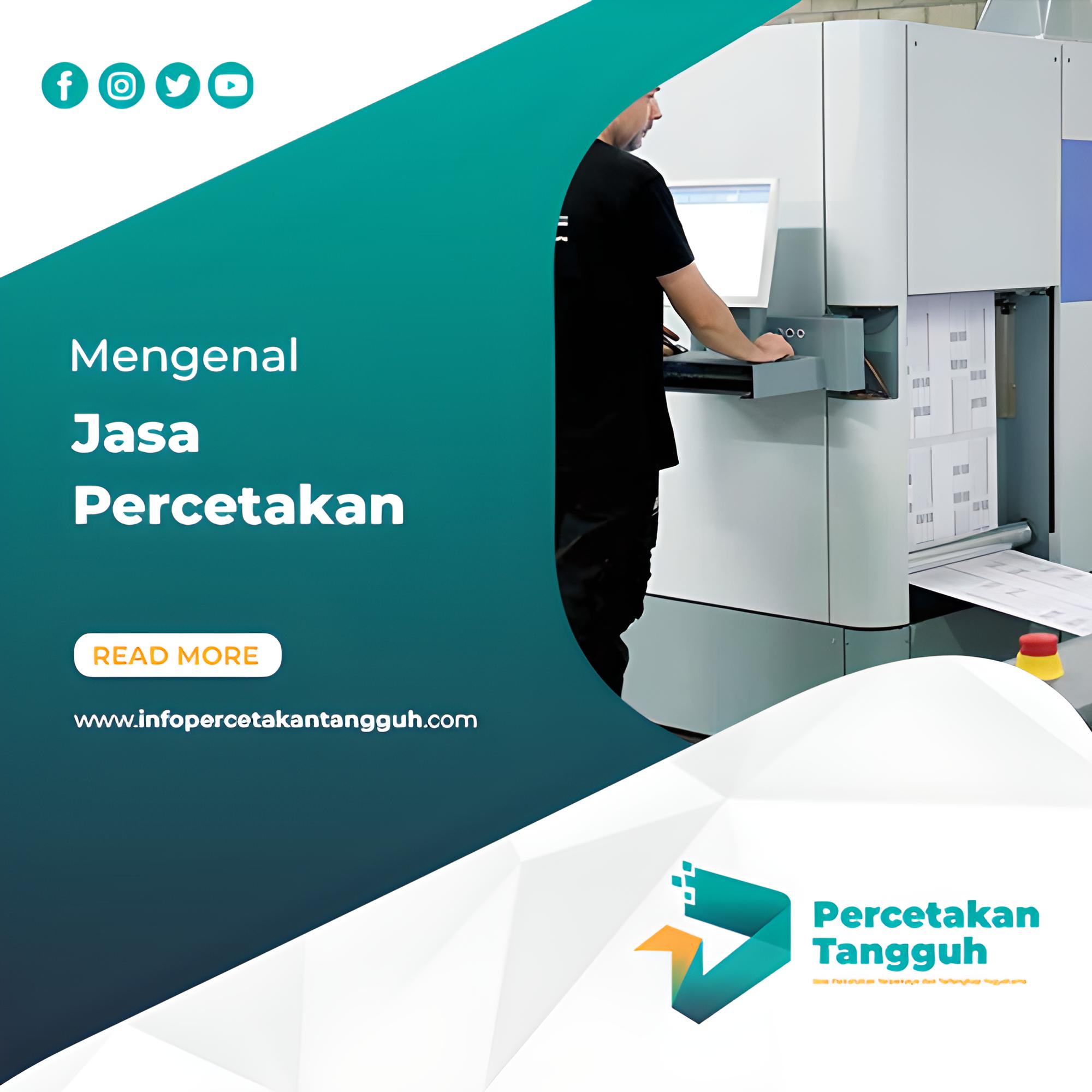 Mengenal Jasa Percetakan – Percetakan Tangguh